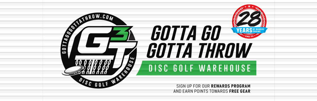 Gotta Go Gotta Throw Disc Golf Superstore
